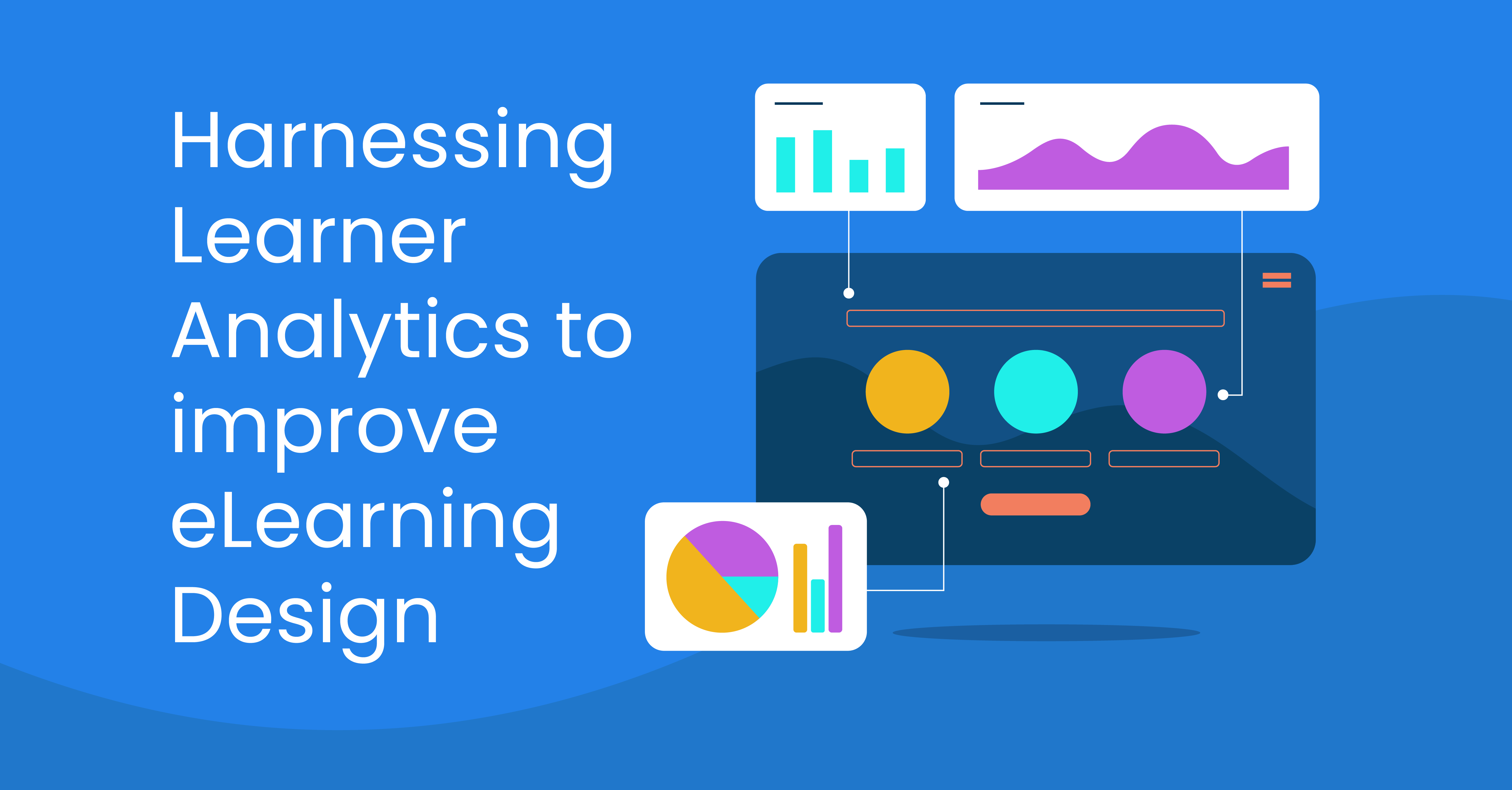 Harnessing Learner Analytics to improve eLearning Design
